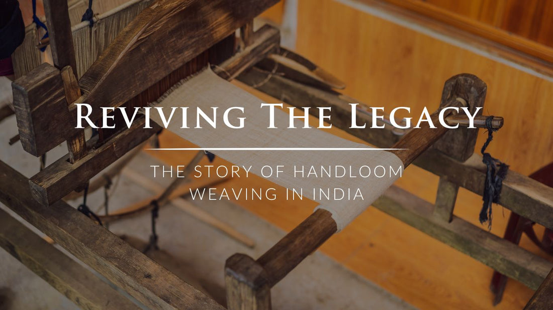 Reviving the Legacy: The Story of Handloom Weaving in India – Indiehaat.com
